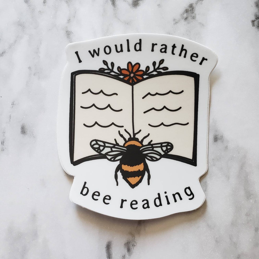 I'd Rather Bee Reading Sticker/decal - Etsy