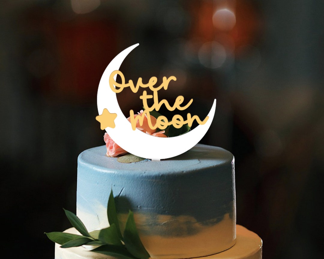 Baby Shower Cake Topper Over the Moon Cake Topper Custom Theme Cake ...