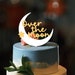 Baby Shower Cake Topper Over the Moon Cake Topper Custom Theme Cake ...