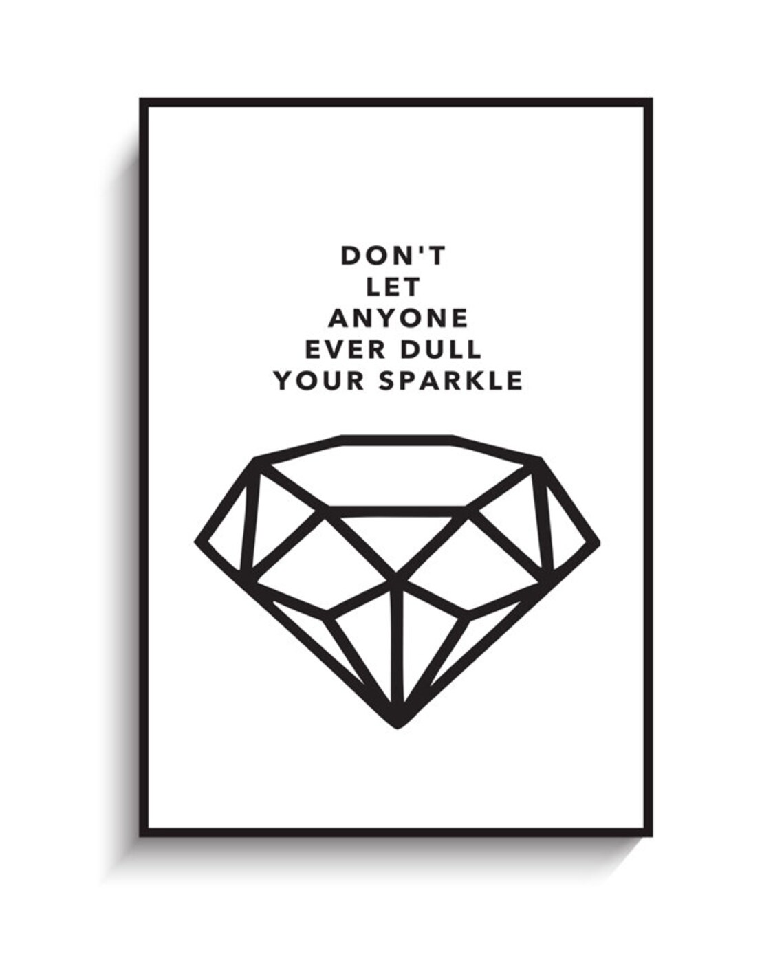 Diamond - Instant Download Poster. Printable Inspiring Quote Art. "don ...
