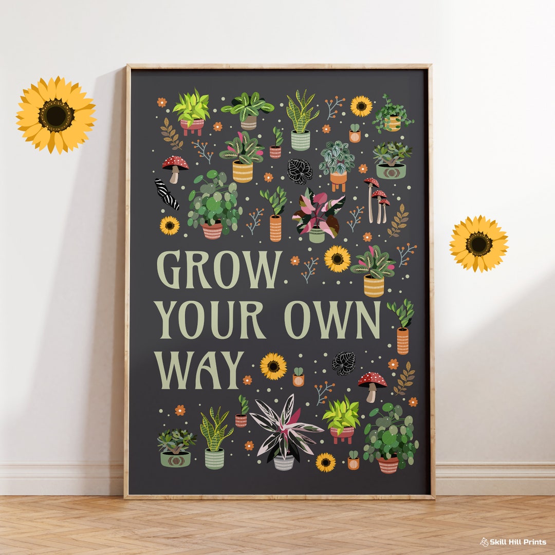 GROW Your Own Way Poster, BOTANICAL Poster, Modern Botanical ...