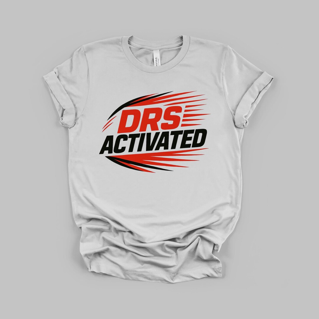 DRS Activated Shirt | Funny F1 Racing Tee | Bold Motorsport Energy With ...