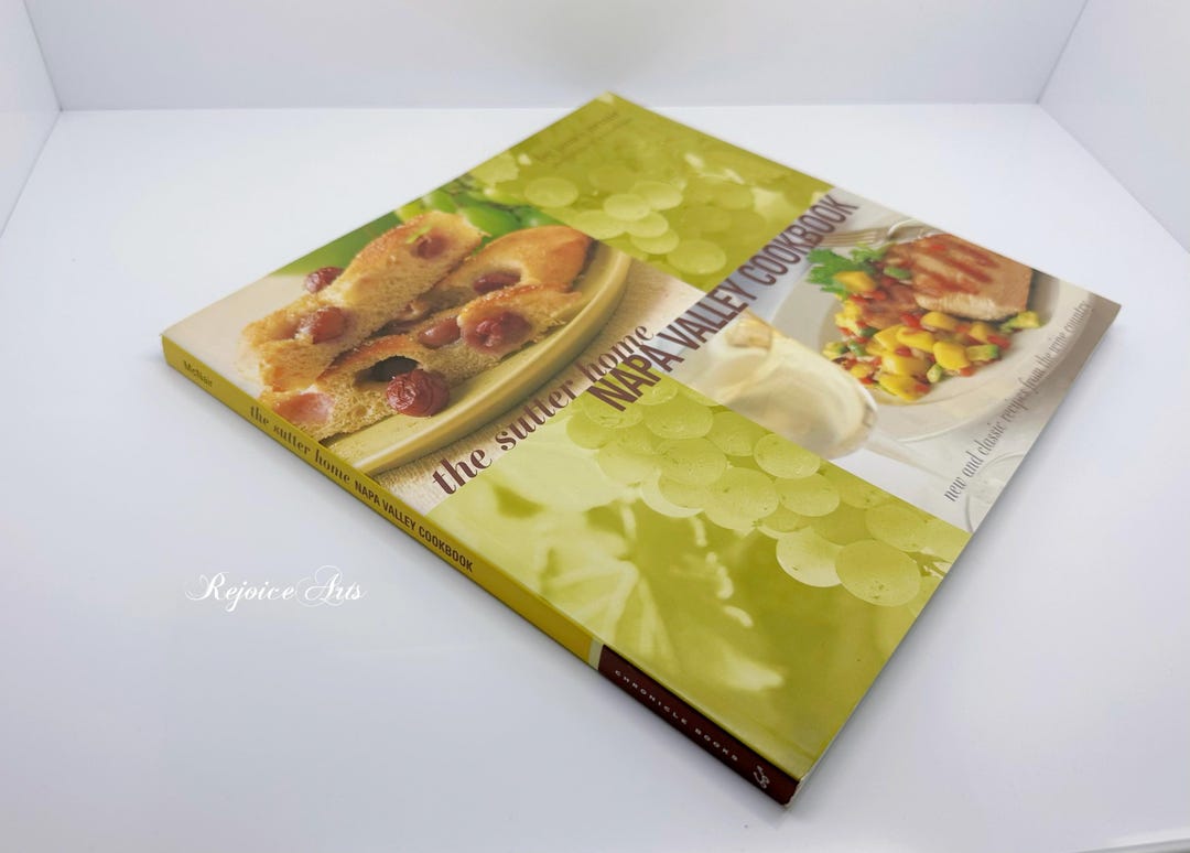 Sutter Home Napa Valley Cookbook New and Classic Recipes by James K ...