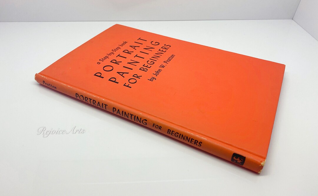 Portrait Painting for Beginners Step-by-step Series by John W Pratten ...