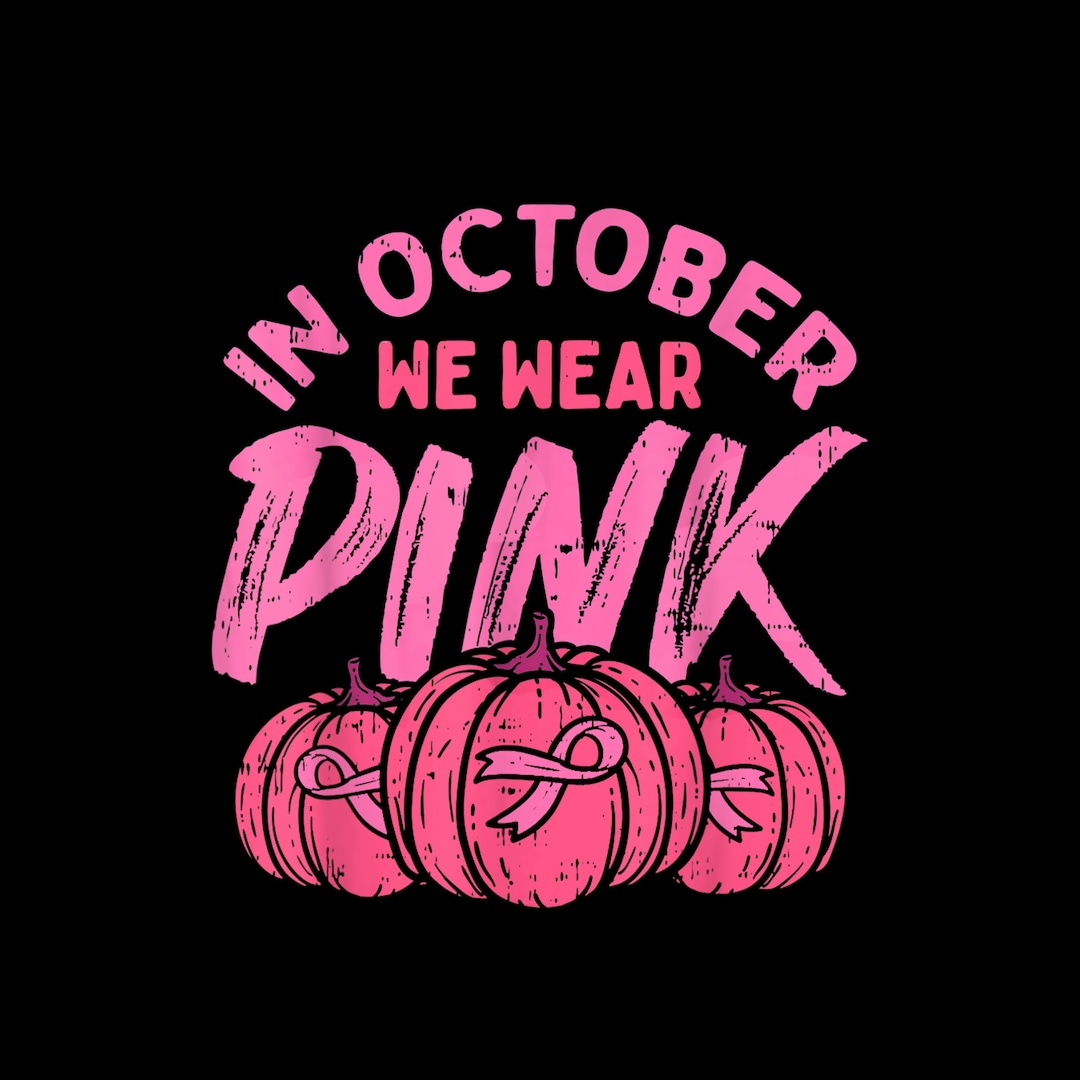 In October We Wear Pink Breast Cancer Pumpkin Halloween - Etsy