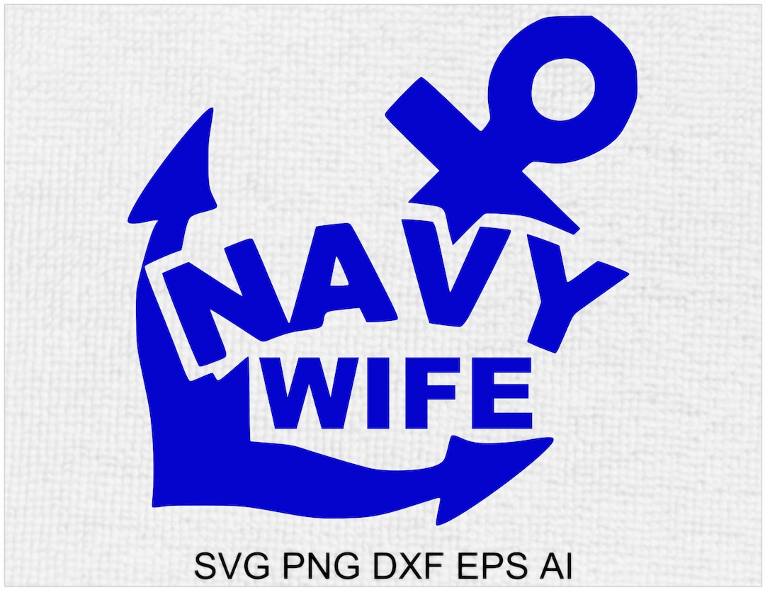 Navy Wife Decal SVG Digital Download Files Are Compatible With All ...