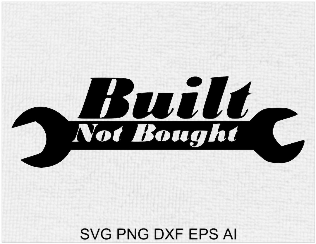 Built Not Bought Decal SVG Digital Download for Vinyl Cutters, Printers ...