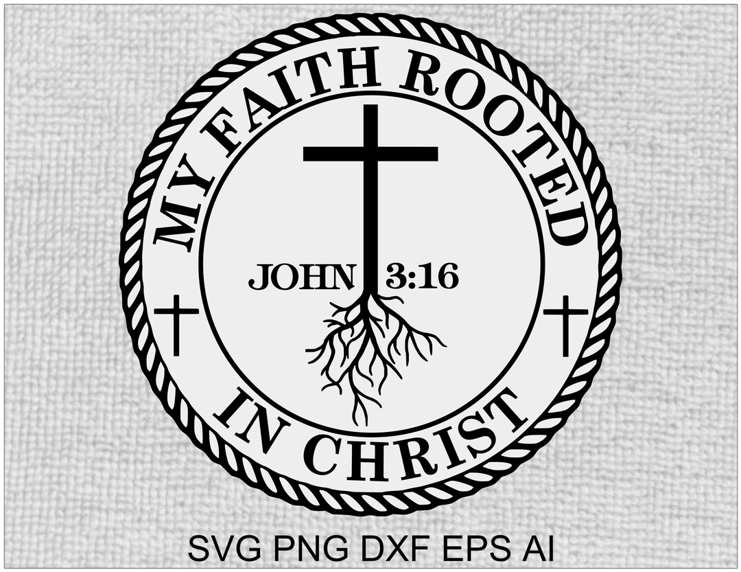Religious Design: Faith Rooted in Christ Decal SVG Vinyl Cutter Files ...
