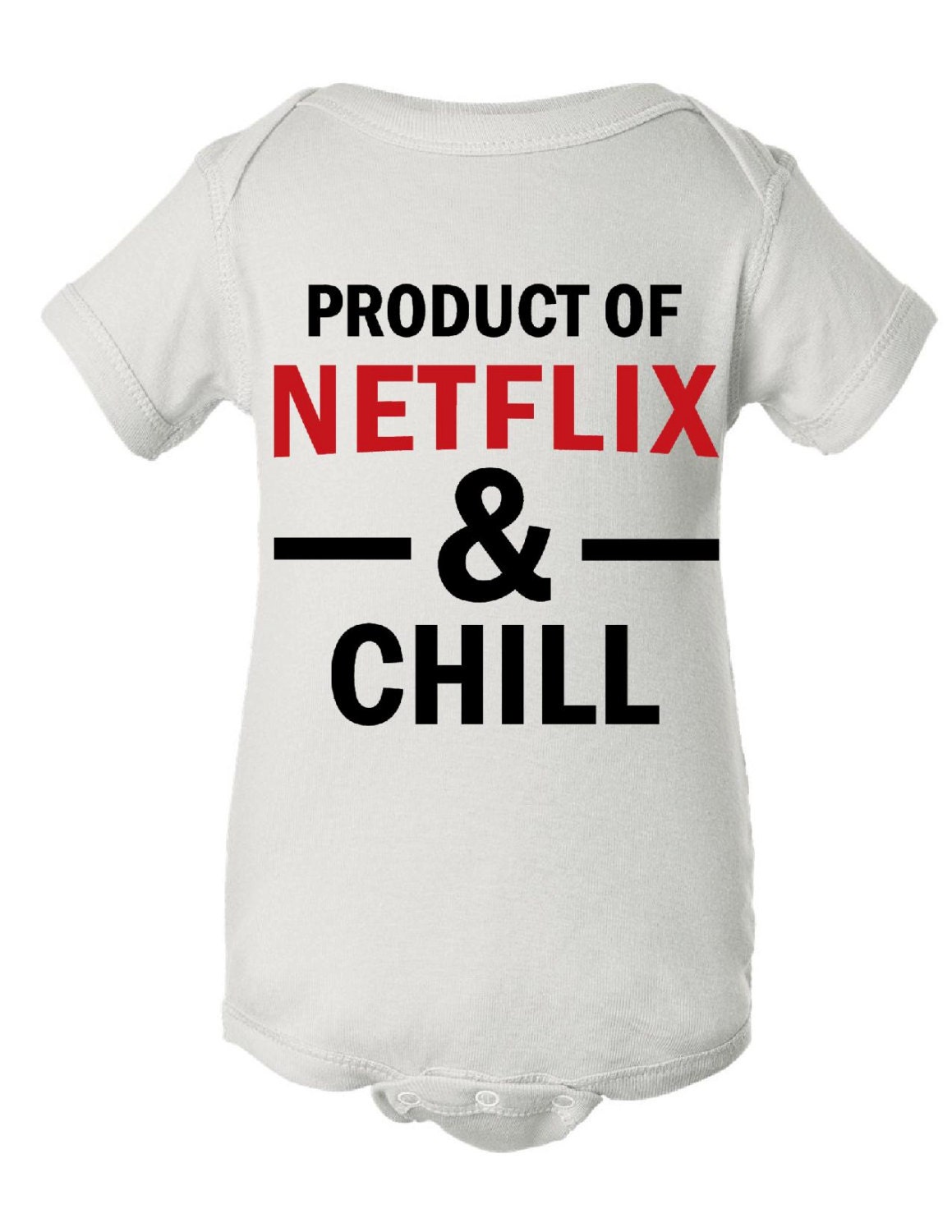 Product of Netflix and Chill Infant Onesie and T-shirt - Etsy