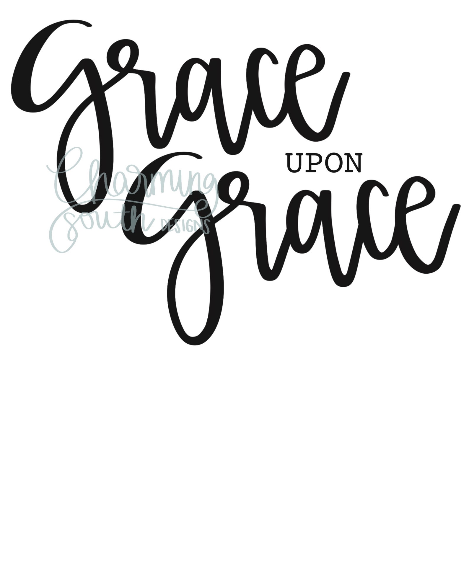 Grace Upon Grace SVG Download, Grace Saying, Digital Download, Bible ...
