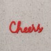 Small - CHEERS - Word - Color Choice: Blue, Purple, Green, or Red ...