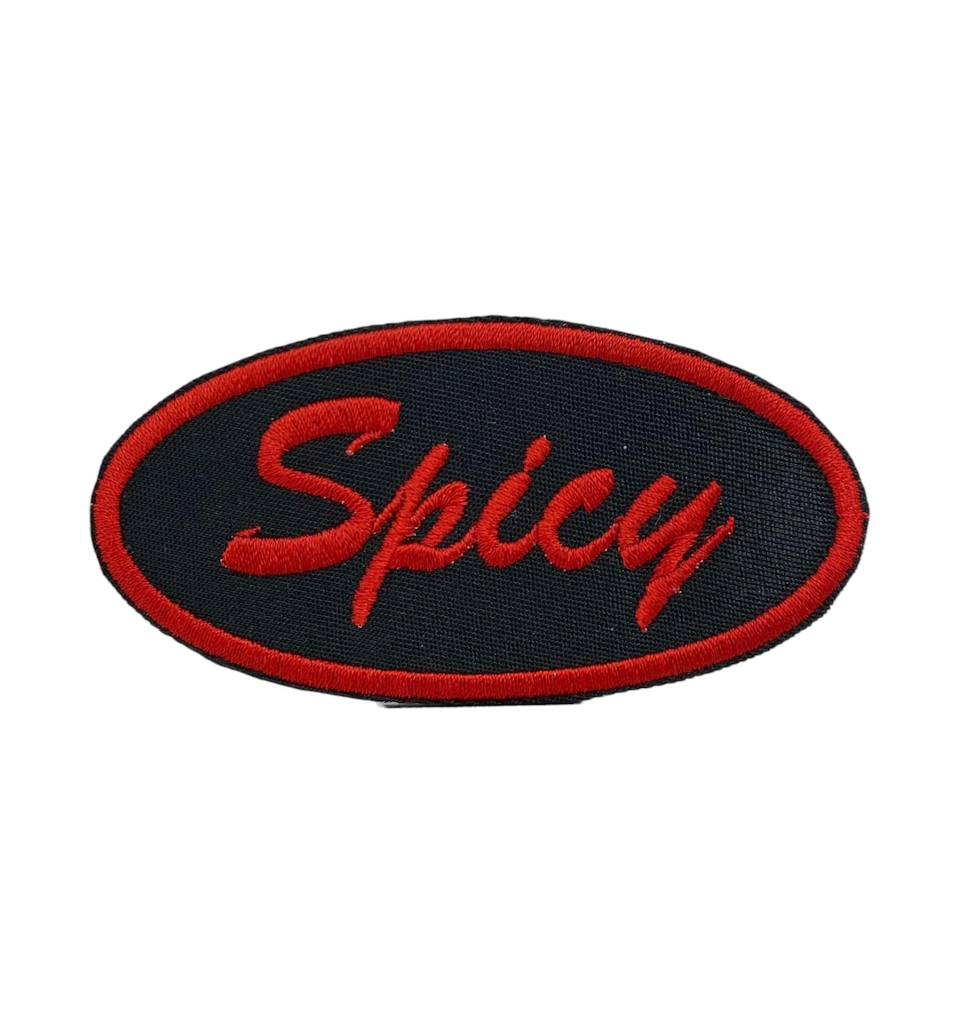Spicy Oval Embroidered Patch – Fun “spicy” Patch for Hats Jackets and ...