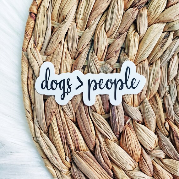 Dogs People Sticker Funny Sticker Water Bottle Sticker | Etsy