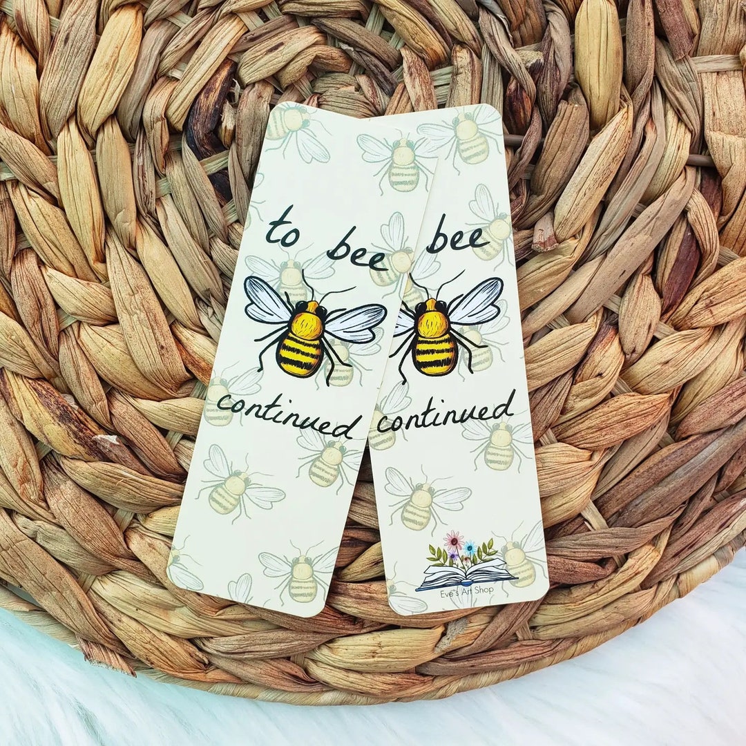 To Bee Continued Bookmark - Etsy