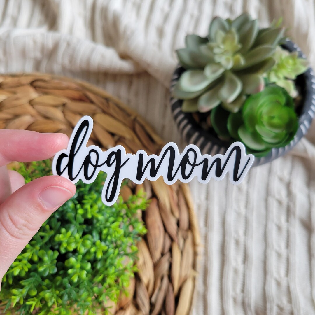 Dog Mom Sticker, Dog Sticker, Water Bottle Sticker, Laptop Sticker, Car ...