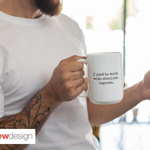 I Used to Work With Absolute Legends Mug, Custom Farewell Gift, Custom ...