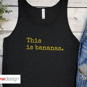 This is Bananas Unisex Tank, Savannah Bananas Shirt, Funny Banana Shirt ...