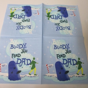 2-elf Cocktail Decoupage Napkins-bye Buddy I Hope You Find Your Dad ...
