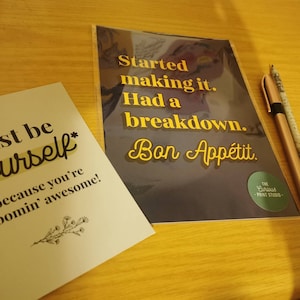 Started Making It, Had a Breakdown, Bon Appetit, A6 A5 A4 A3 A2 Print ...