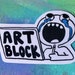 Artist ART BLOCK Sticker Glossy Vinyl Laptop Decal Sticker | Etsy
