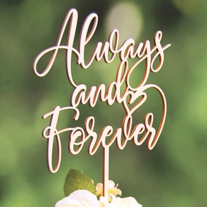 Always and Forever Cake Topper, Wedding - Anniversary - Bridal Shower ...