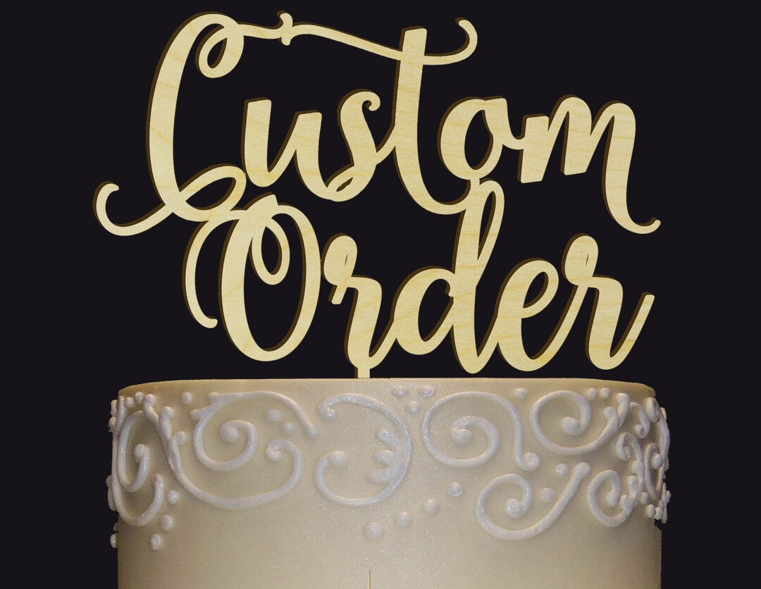 YOUR Cake Topper IDEA! Your CUSTOM Wedding-anniversary-bridal Shower ...