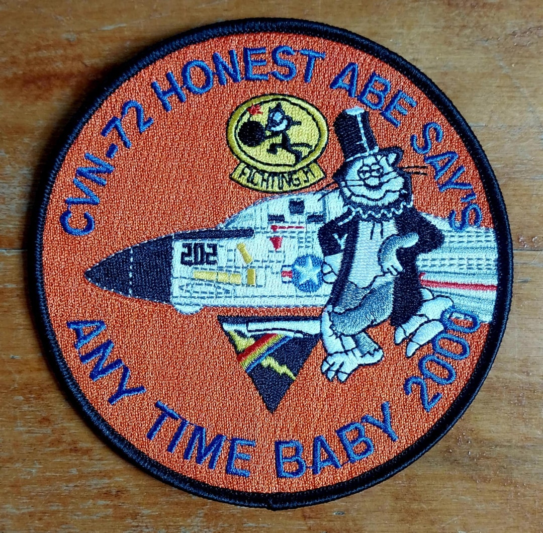 CVN-72 USS Abraham Lincoln TOMCAT Honest Abe Say's Any Time Baby ...