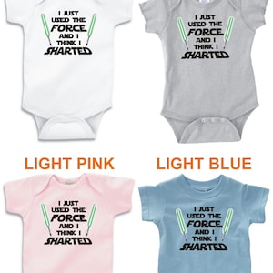 I Just Used the Force and I Think I Sharted -funny T-shirt Bodysuit ...
