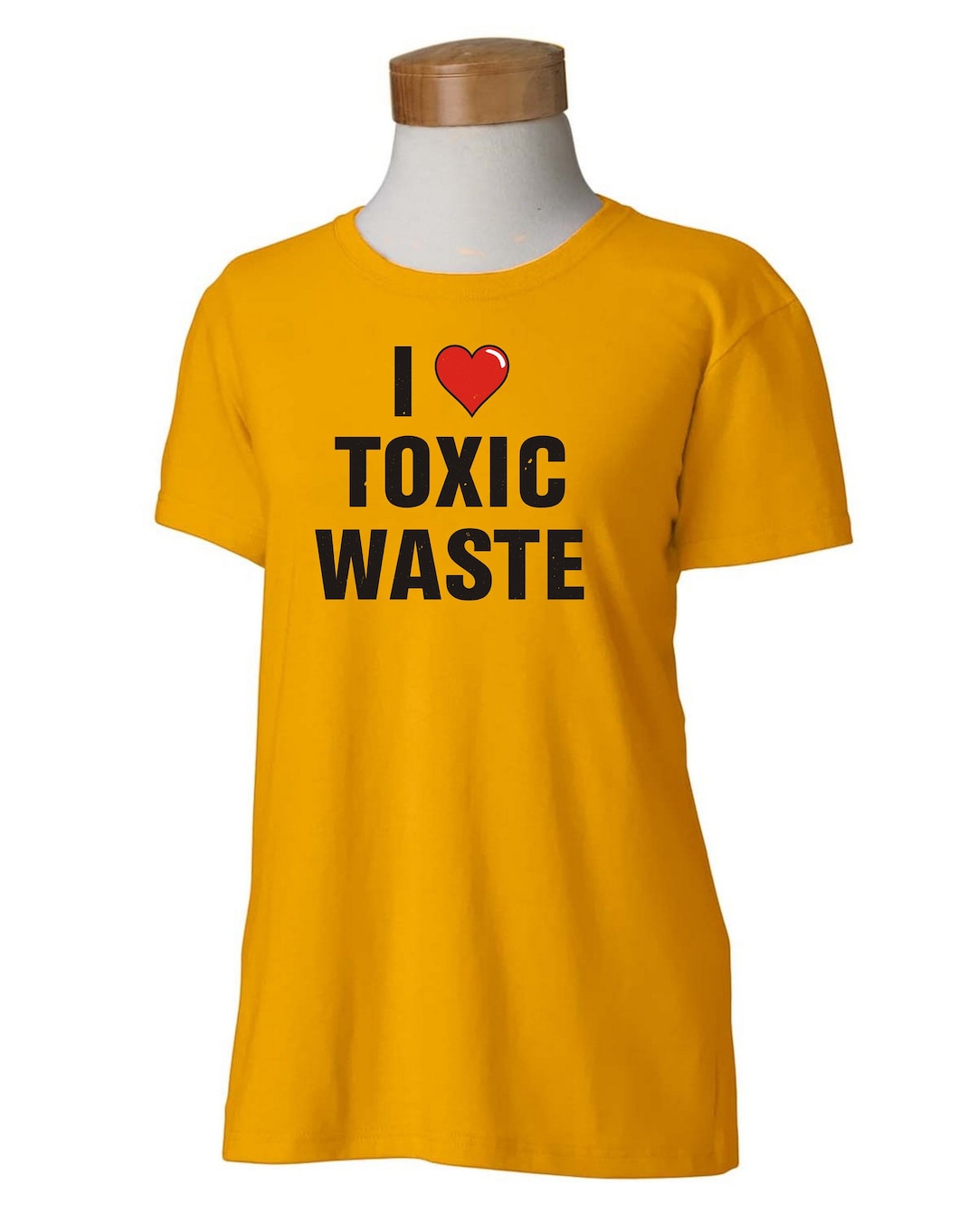 I Heart TOXIC WASTE - Women's T-shirt - in Many Color Options ...