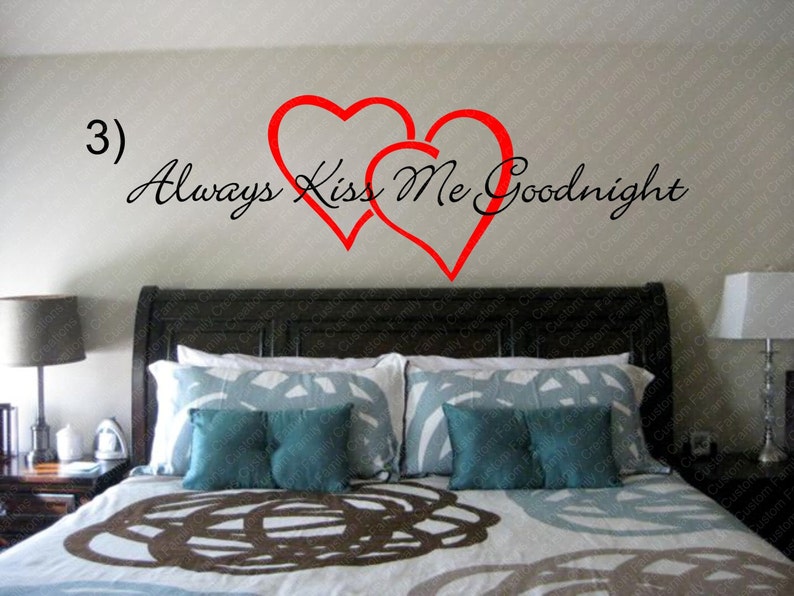 Always Kiss Me Goodnight Design #1-#3 Vinyl Wall Decal , Always Kiss Me ...
