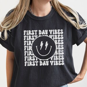 First Day Vibes Comfort Colors Tshirt, Back to School Shirt, Teacher ...