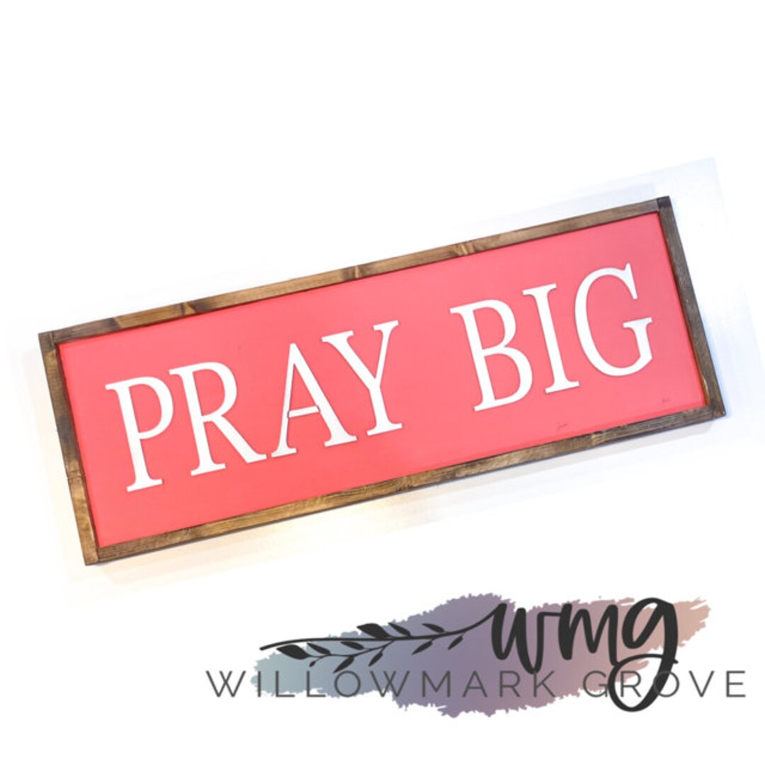 Pray Big Large Wooden Farmhouse Sign Coral Decor Wooden Sign Pray Big ...