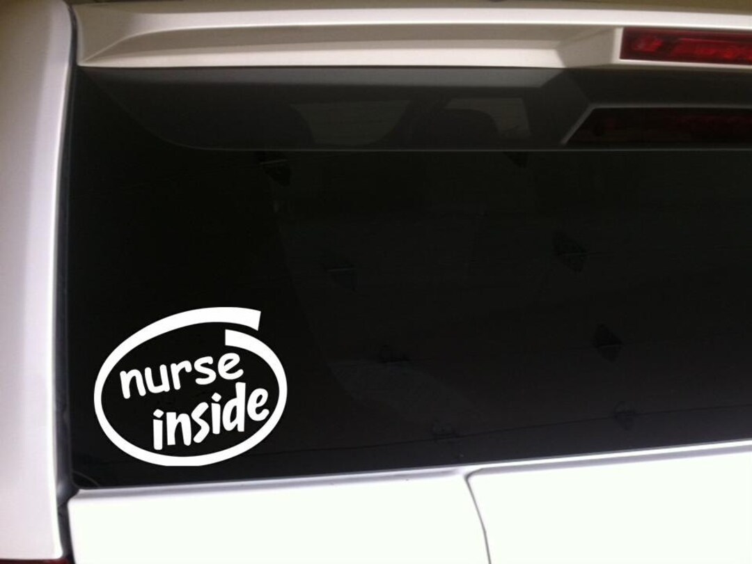 Nurse Inside Car Decal Vinyl Sticker 6 F9 RN Doctor - Etsy