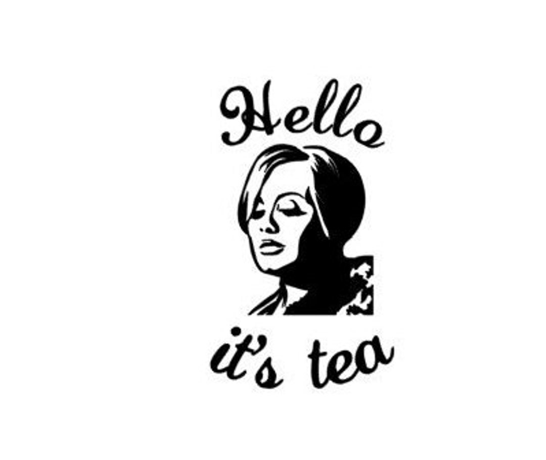 Adele "hello It's Tea" Decal - Etsy