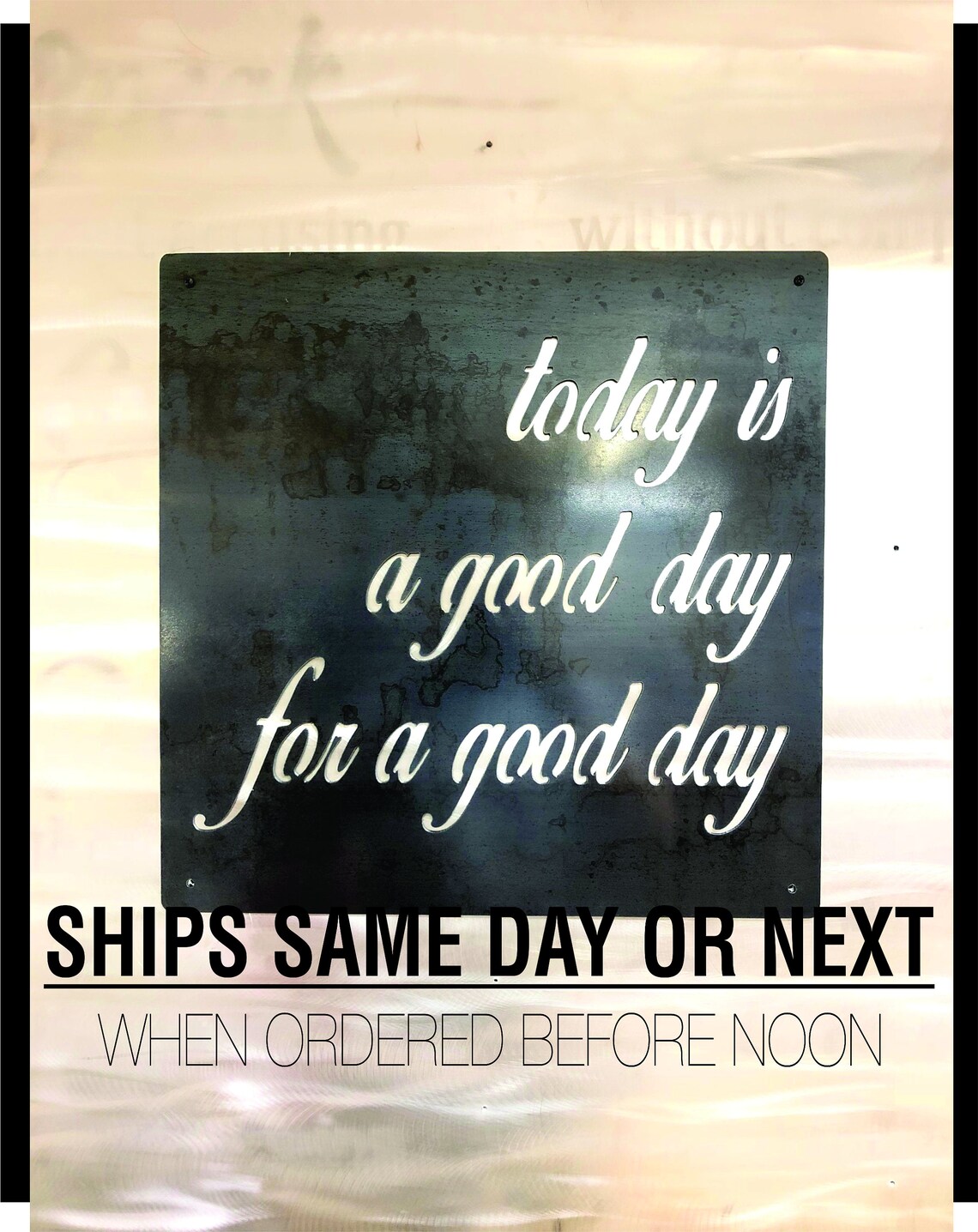 Today is a Good Day for a Good Day Metal Sign Steel Wall Art | Etsy
