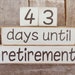 Retirement Countdown, Days (or Weeks) Until Retirement, Retirement ...