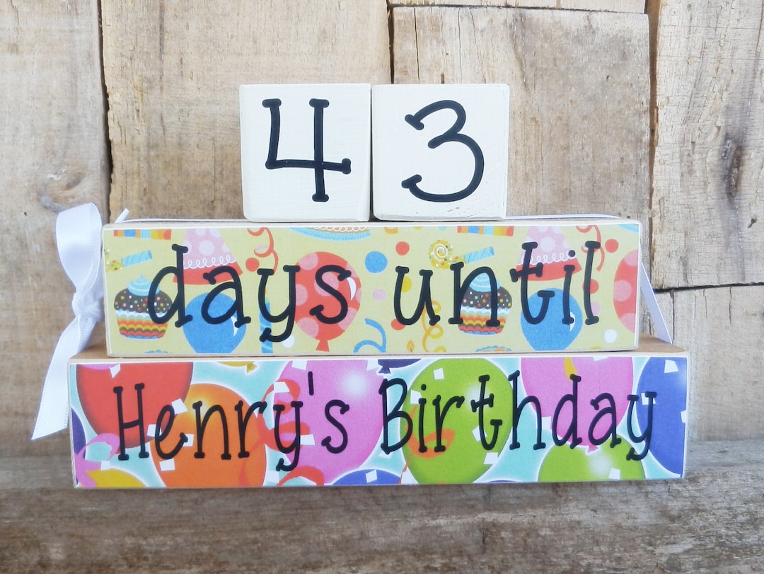 Countdown Blocks, Days Until Birthday, Birthday Countdown, Birthday ...