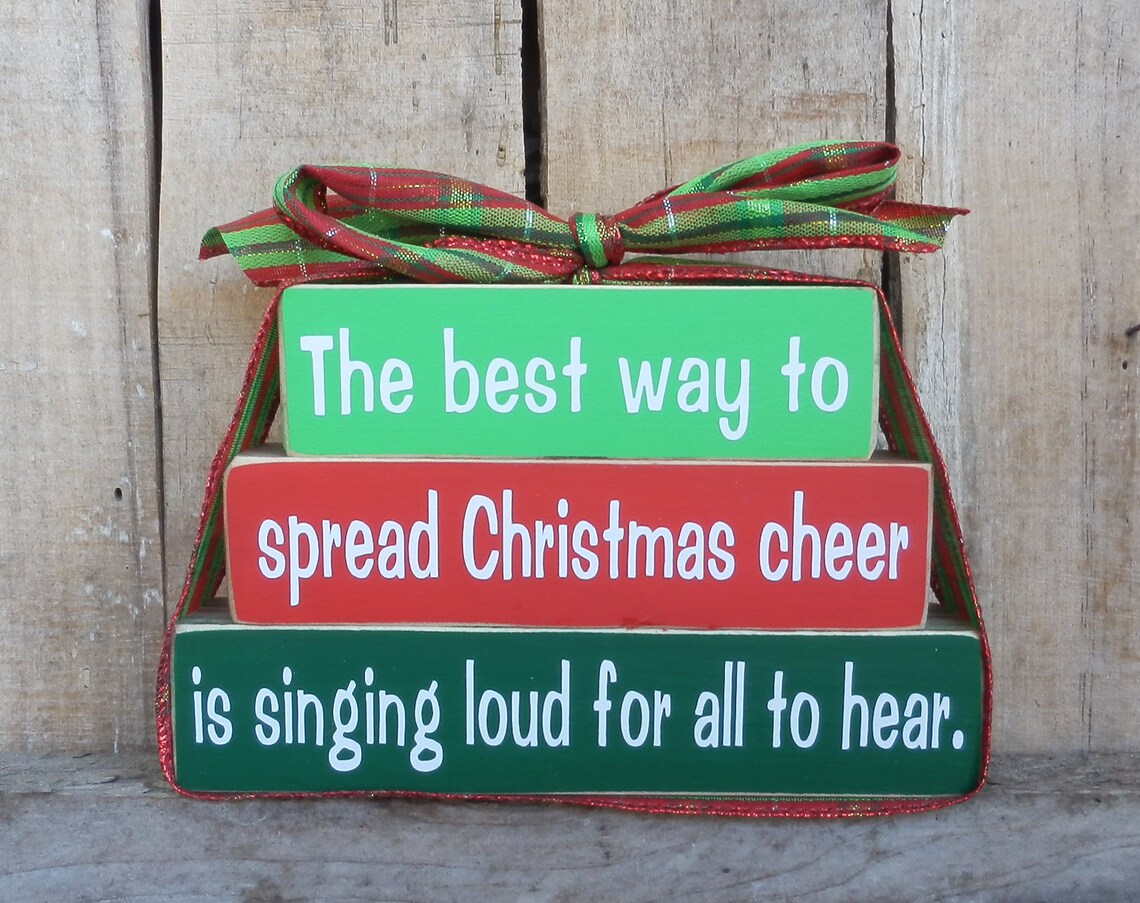 The Best Way to Spread Christmas Cheer is Singing Loud for All to Hear ...
