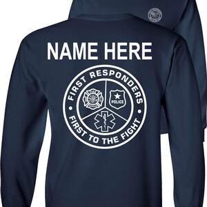 Custom First to the Fight First Responders T-shirt or Long Sleeve, Fire ...
