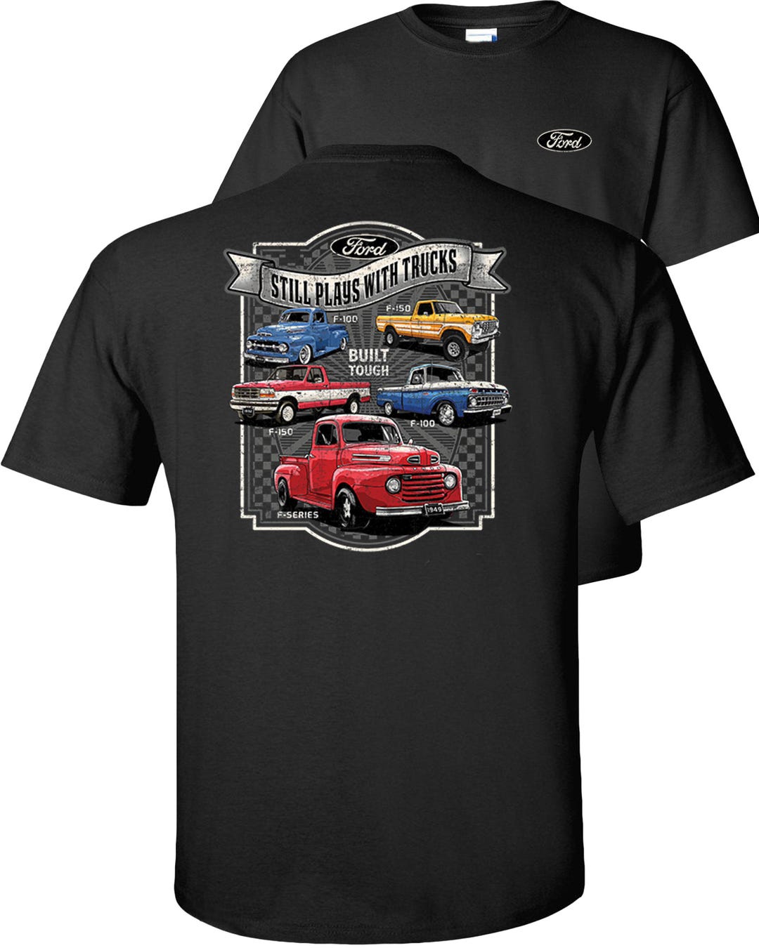 Still Plays With Trucks Ford T-shirt, F100 F150 F Series - Etsy