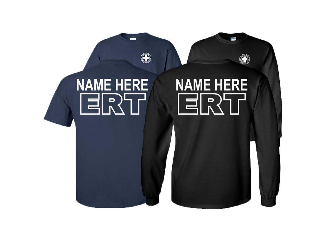 Custom ERT T-shirt or Long Sleeve, Emergency Response Team - Etsy