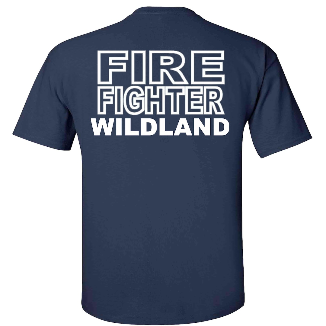 Fire Fighter T-shirt, Brush Patrol. Hotshot Crew, Intern, Smoke Jumper ...