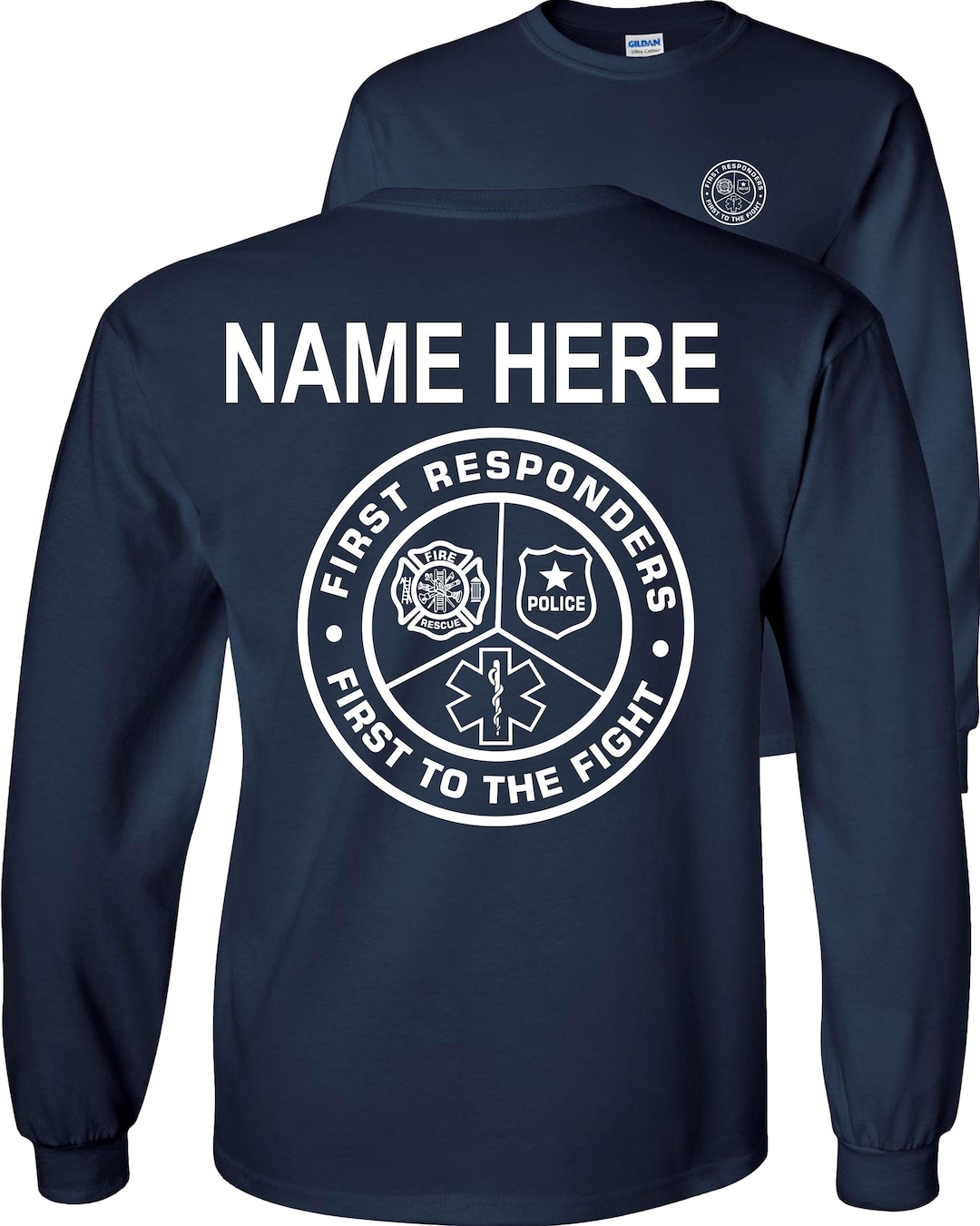Custom First to the Fight First Responders Long Sleeve, Fire Police EMS ...