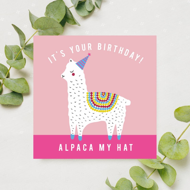 Alpaca Birthday Card, Funny Birthday Card, Pun Birthday, Alpaca My Hat ...