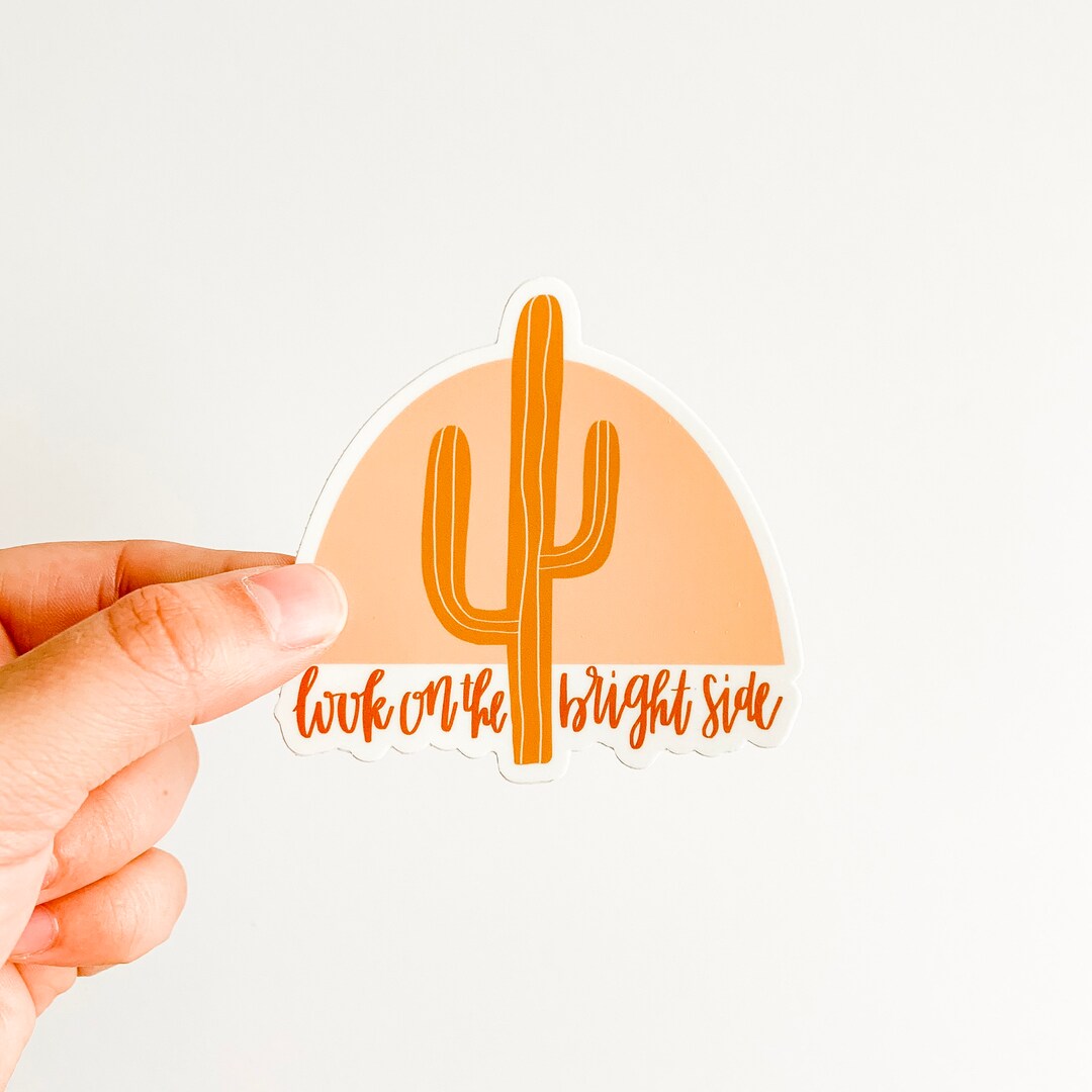 Look on the Bright Side Cactus Sticker-- Waterbottle Sticker ...