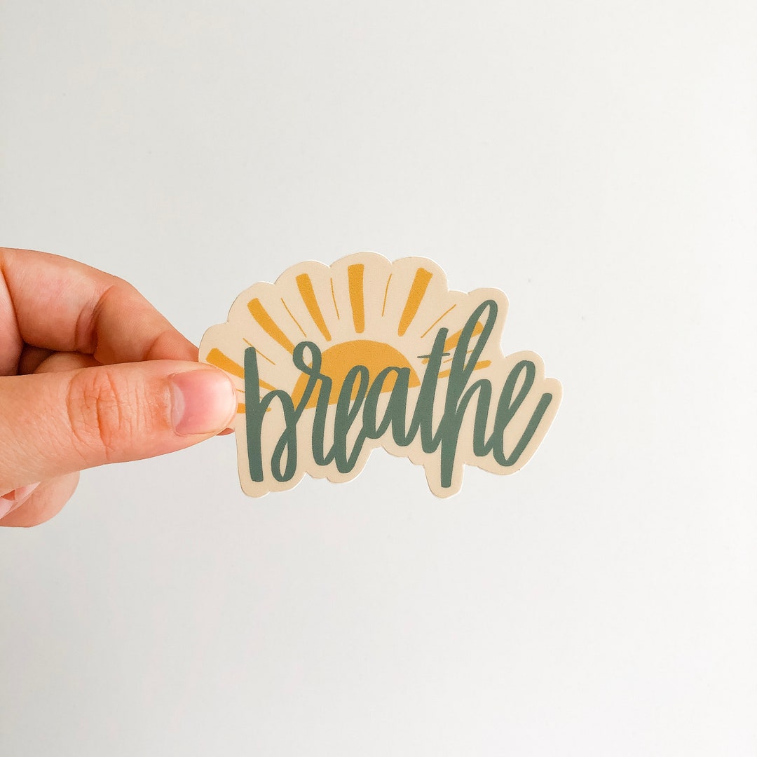 Breathe Quote Sticker+ FREE SHIPPING, Quote Sticker, Uplifting Quote ...
