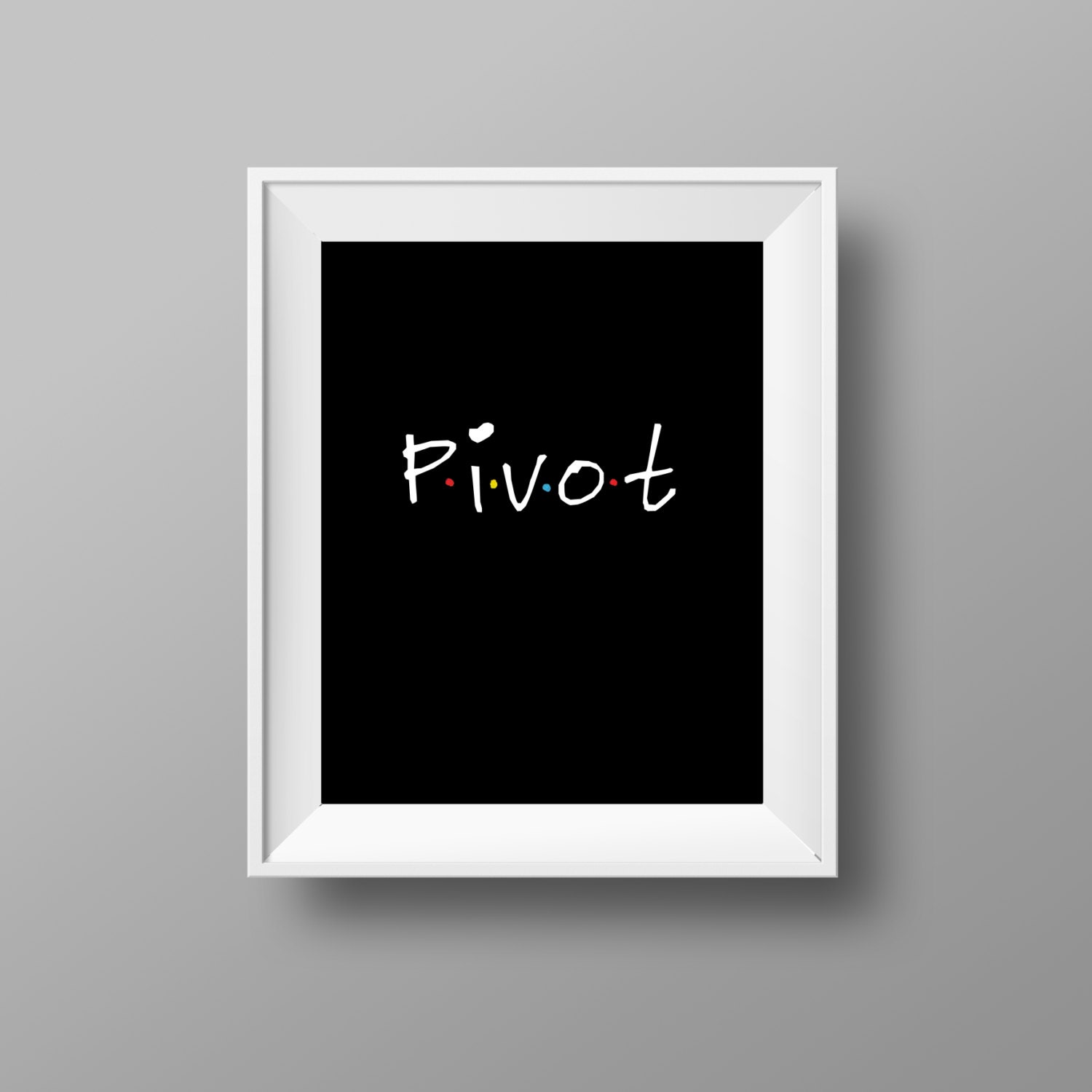 Friends TV Show Pivot Print Inspired Print Pivot Friends Print Instant ...