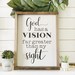 God Has a Vision Far Greater Than My Sight, Framed Wood Sign, Christian ...