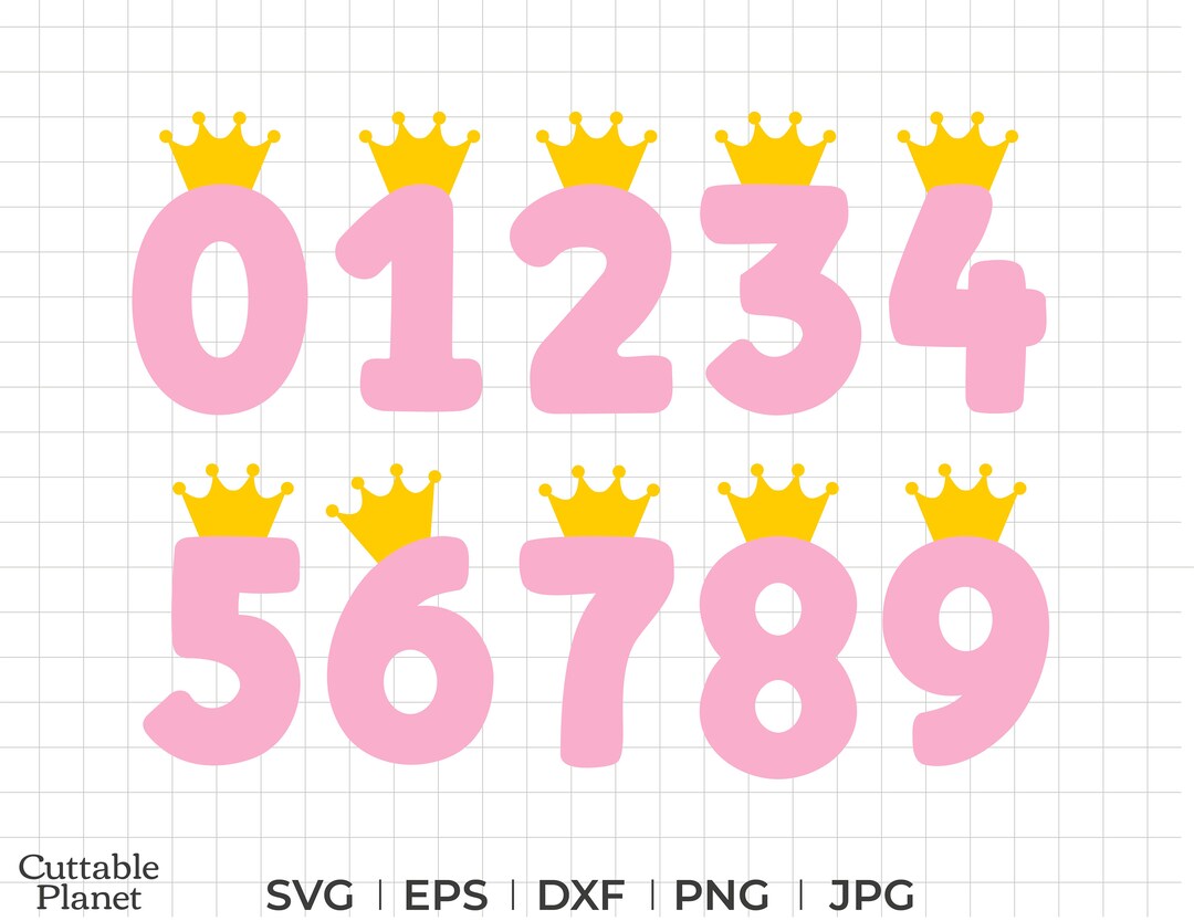 Numbers With Crown Svg, Dxf, Eps, Png, Princess Numbers Svg, Birthday ...