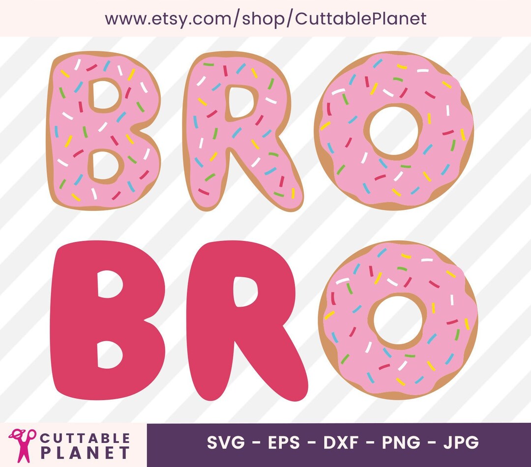 Bro Donut Svg, Dxf, Eps, Png, Jpg, T-shirt Transfer Design - Etsy